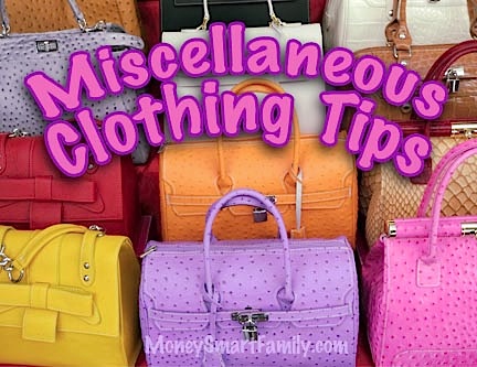 Miscellaneous Clothing Tips and Ideas for Saving Money