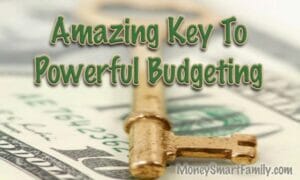 Budget Tracking & The Amazing Key to the Most Powerful Budget!