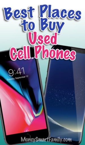 10 Great Places to Buy Used Cell Phones & Save + Tips to Protect You
