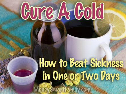 Want to Beat a Cold Quickly? Here's How to Get Healthy Really Fast!
